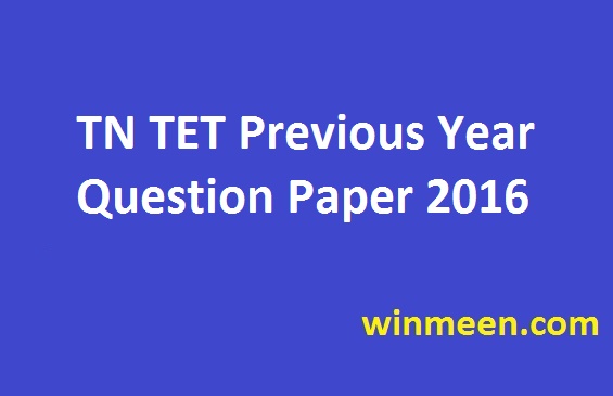 TN TET Previous Year Question Paper 2016 - WINMEEN