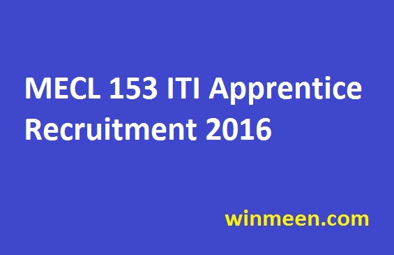 MECL 153 ITI Apprentice Recruitment 2016 - WINMEEN