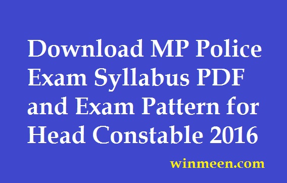 Download MP Police Exam Syllabus PDF and Exam Pattern for Head ...