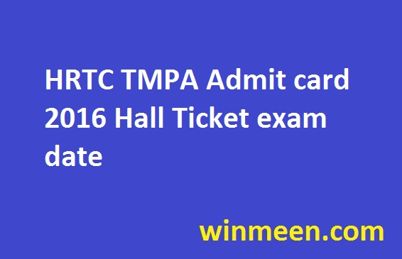 Hrtc Tmpa Admit Card 2016 Hall Ticket Exam Date Winmeen