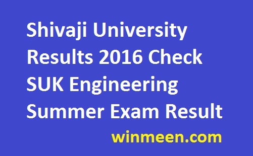 Shivaji University Results 2016 Check SUK Engineering Summer Exam ...
