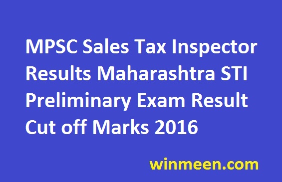 MPSC Sales Tax Inspector Results Maharashtra STI Preliminary Exam ...