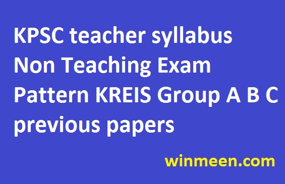 KPSC teacher syllabus Non Teaching Exam Pattern KREIS Group A B C ...