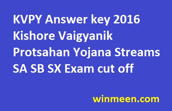 KVPY Answer key 2016 Kishore Vaigyanik Protsahan Yojana Streams SA SB ...