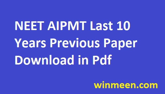 CBSE NEET Exam Syllabus Last 10 Years Previous Paper Download in Pdf ...