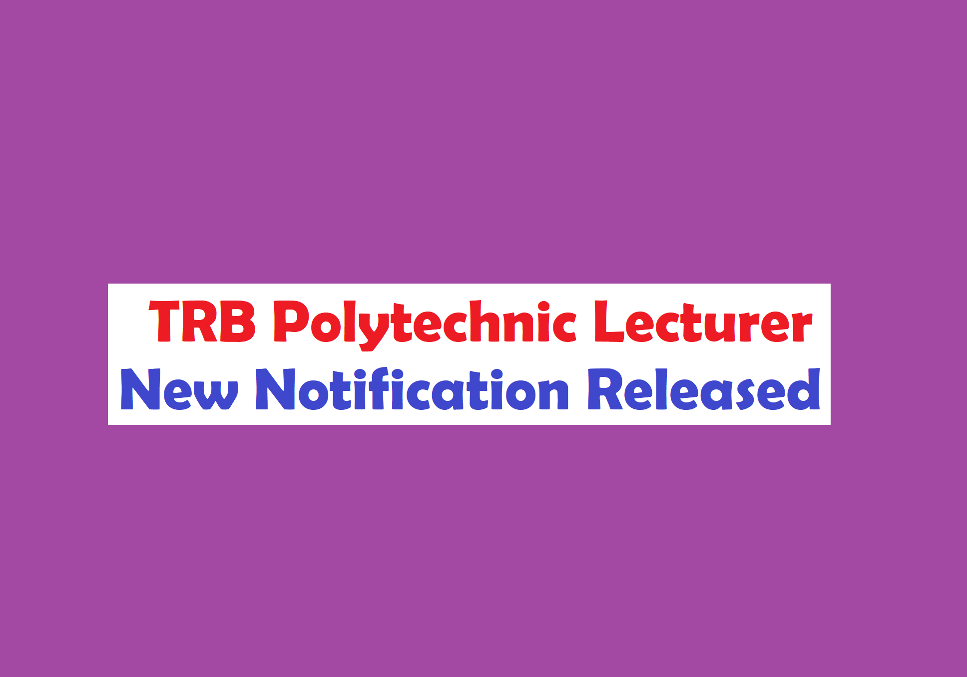 TRB Govt Polytechnic Lecturer Notification 2017 1058 Posts apply at www ...