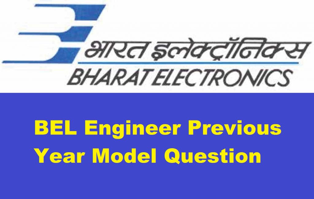 BEL Engineer Previous Year Model Question Papers Pdf 2017 for ...
