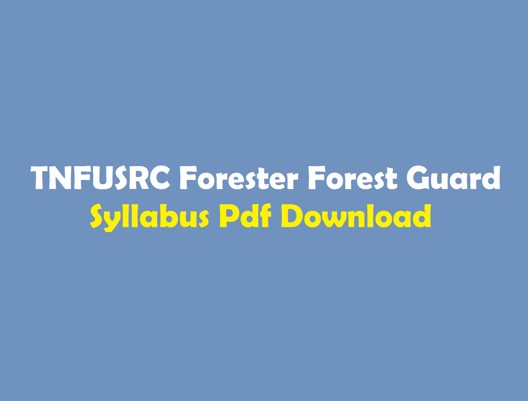 TNFUSRC Forester Forest Guard Syllabus Pdf Download in Tamil & English ...